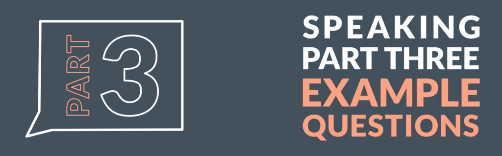 SPEAKING PART THREE: TEST QUESTIONS WITH AUDIO – IELTSteachers.com